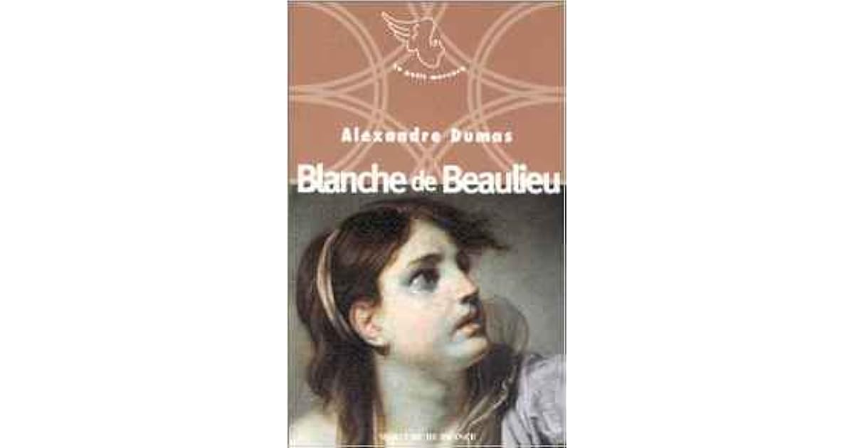 Blanche De Beaulieu by Alexandre Dumas