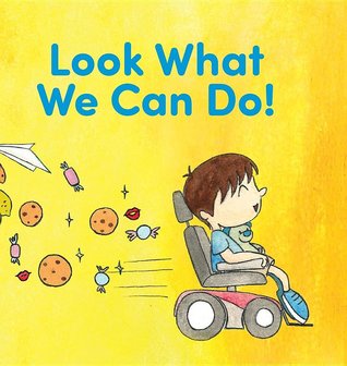 Look What We Can Do! by Brittany Adkins
