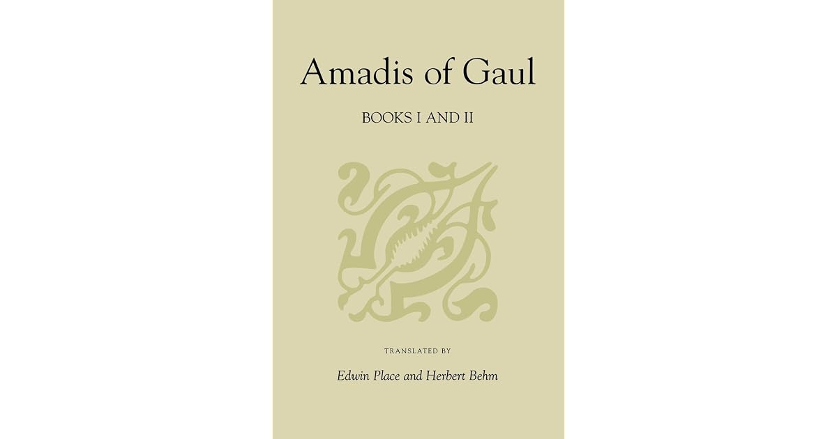 Amadis of Gaul: Books I and II by Garci Rodríguez de Montalvo