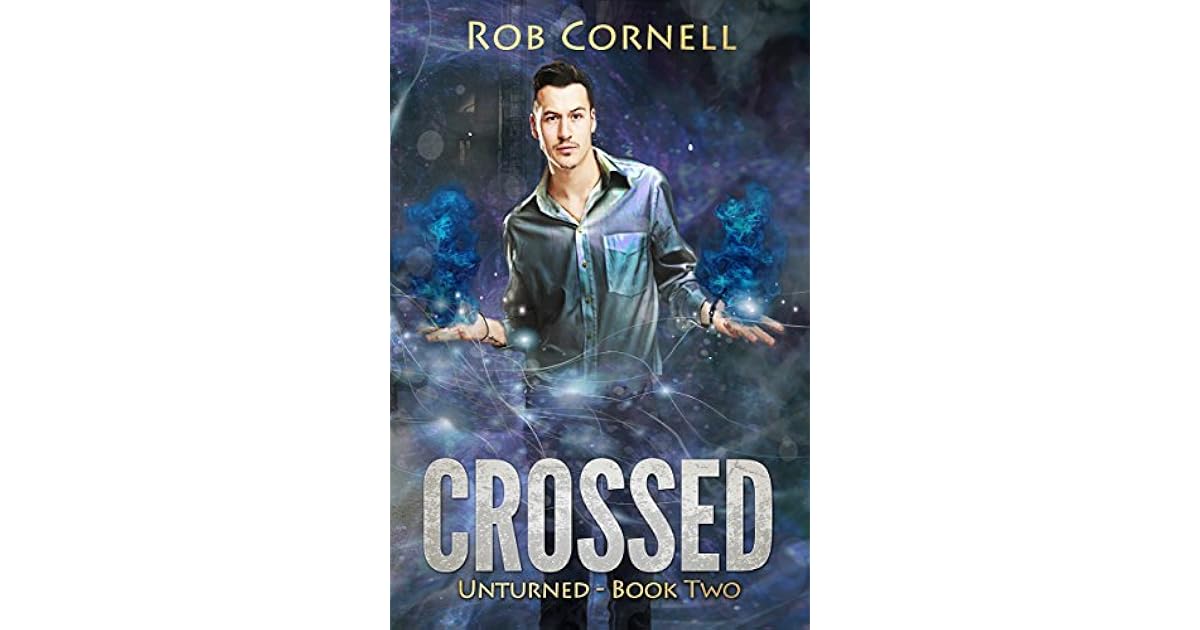 Crossed (Unturned #2) by Rob Cornell