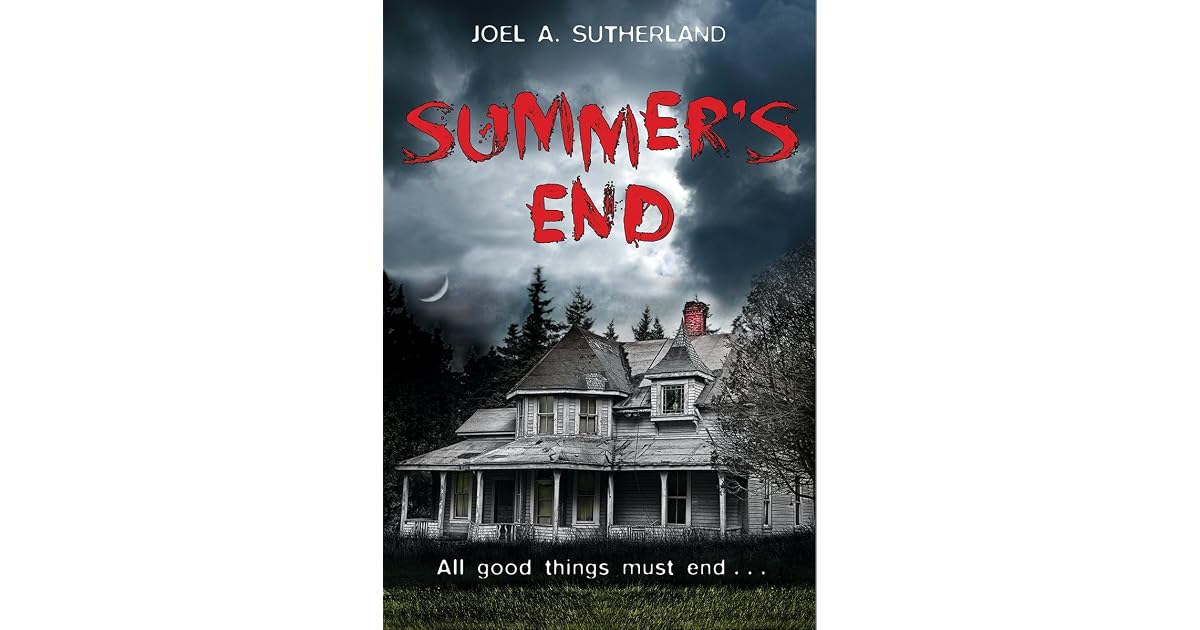 Summer's End by Joel A. Sutherland