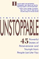 Unstoppable: 45 Powerful Stories of Perseverance and Triumph from ...