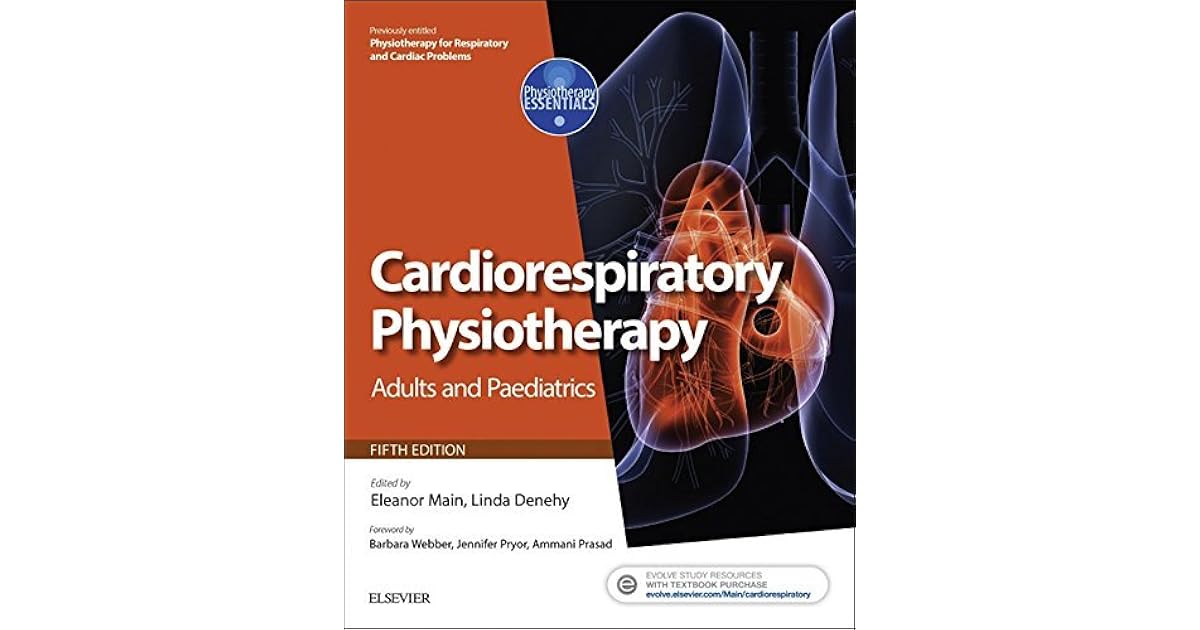 Cardiorespiratory Physiotherapy: Adults and Paediatrics E-Book ...