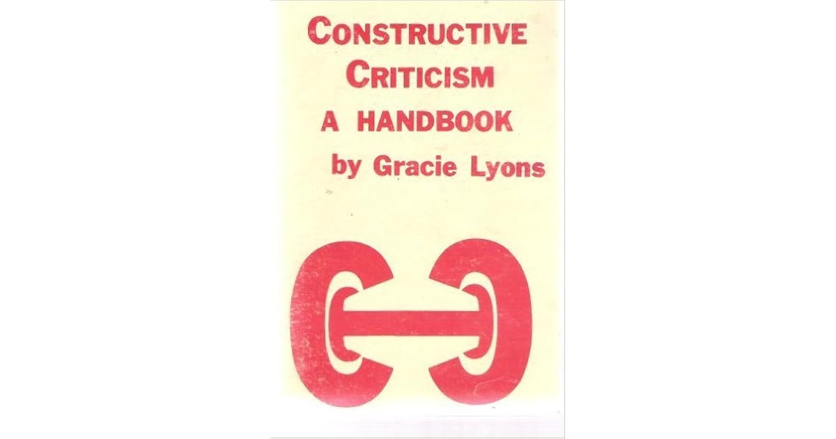 Constructive Criticism: A Handbook by Gracie Lyons
