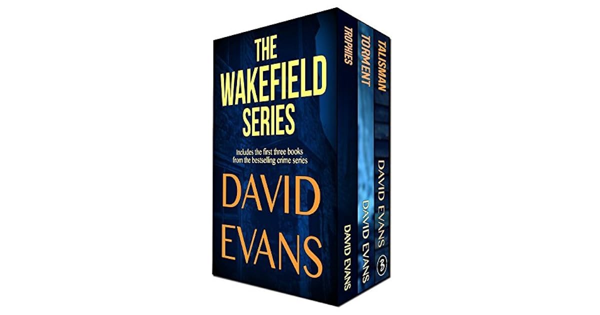 The Wakefield Series (Wakefield #1-3) by David Evans