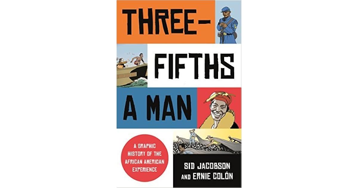 Three-Fifths a Man: A Graphic History of the African American ...