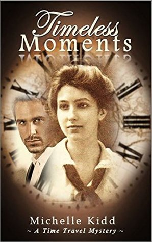 Timeless Moments by Michelle Kidd