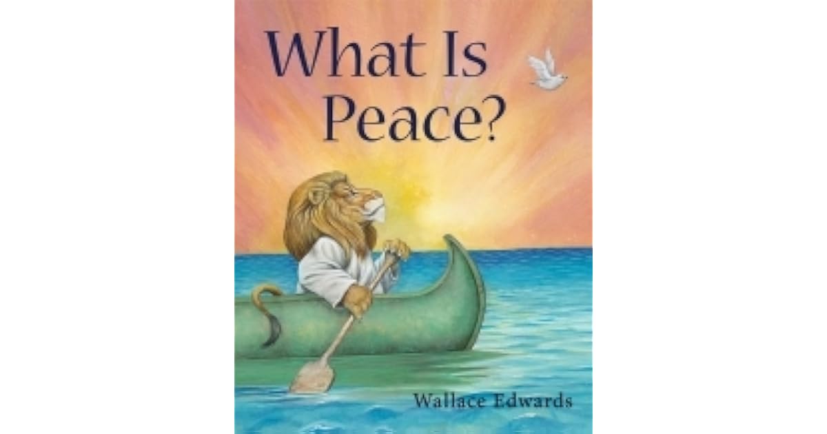 What is Peace? by Wallace Edwards