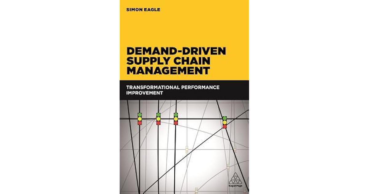 Demand-Driven Supply Chain Management: Transformational Performance ...