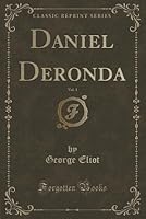Daniel Deronda Volume I by George Eliot