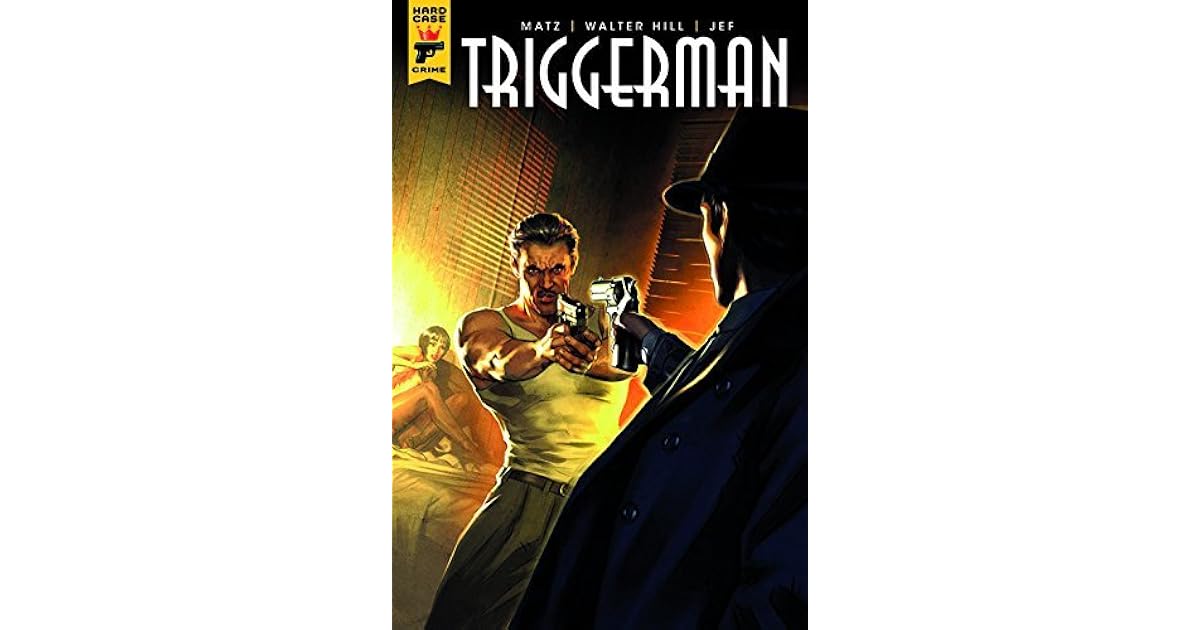 Walter Hill's Triggerman #2 by Walter Hill
