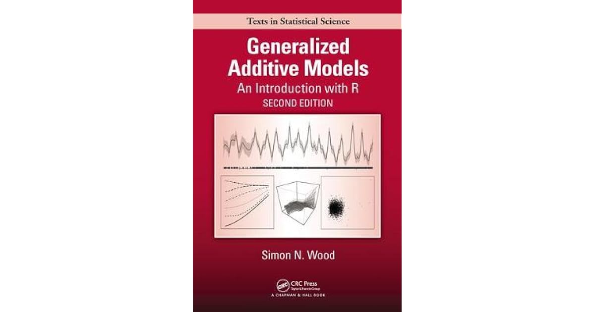 Generalized Additive Models: An Introduction with R by Simon N. Wood