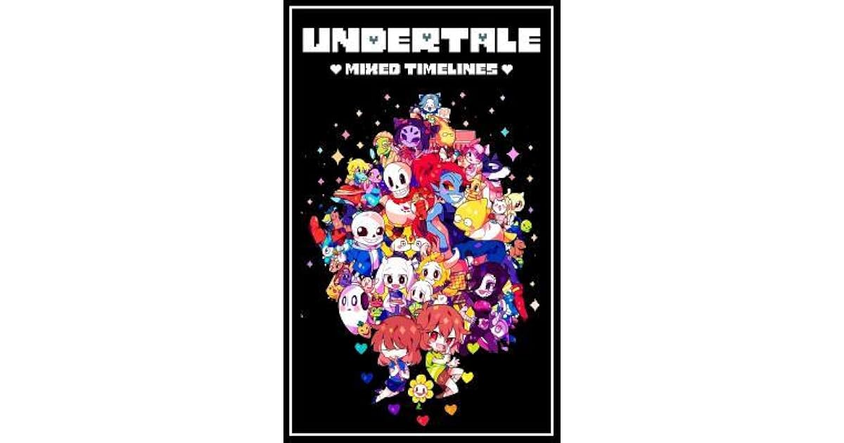 Undertale: Mixed Timelines by Two Sovereigns Publishing