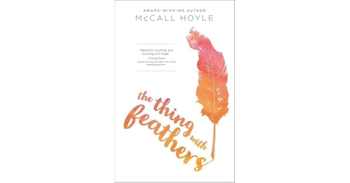 The Thing with Feathers by McCall Hoyle — Reviews, Discussion ...
