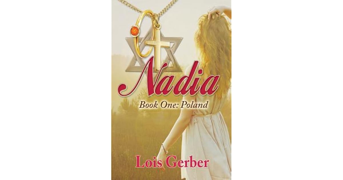 Nadia: Book 1: Poland by Lois Gerber