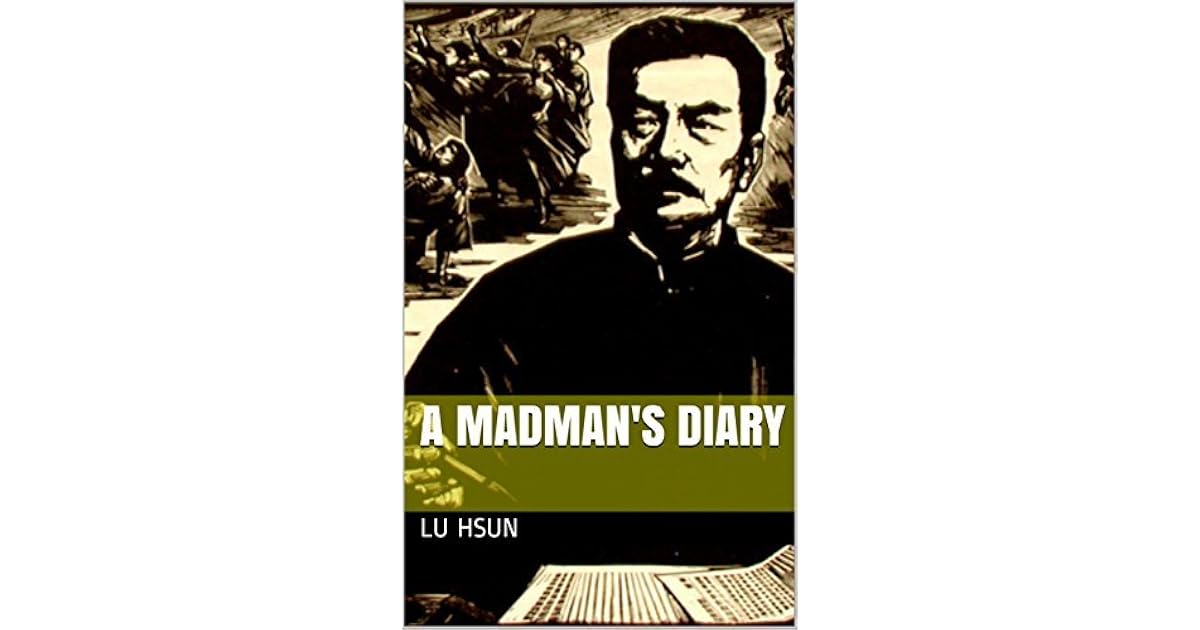 A MADMAN'S DIARY by Lu Xun