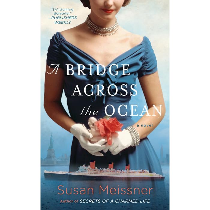 A Bridge Across the Ocean by Susan Meissner — Reviews, Discussion ...