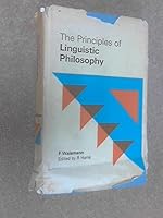 The Principles of Linguistic Philosophy by Friedrich Waismann