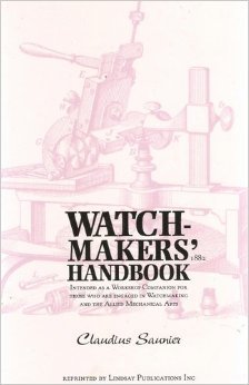 WATCHMAKERS' HANDBOOK by Claudius Saunier