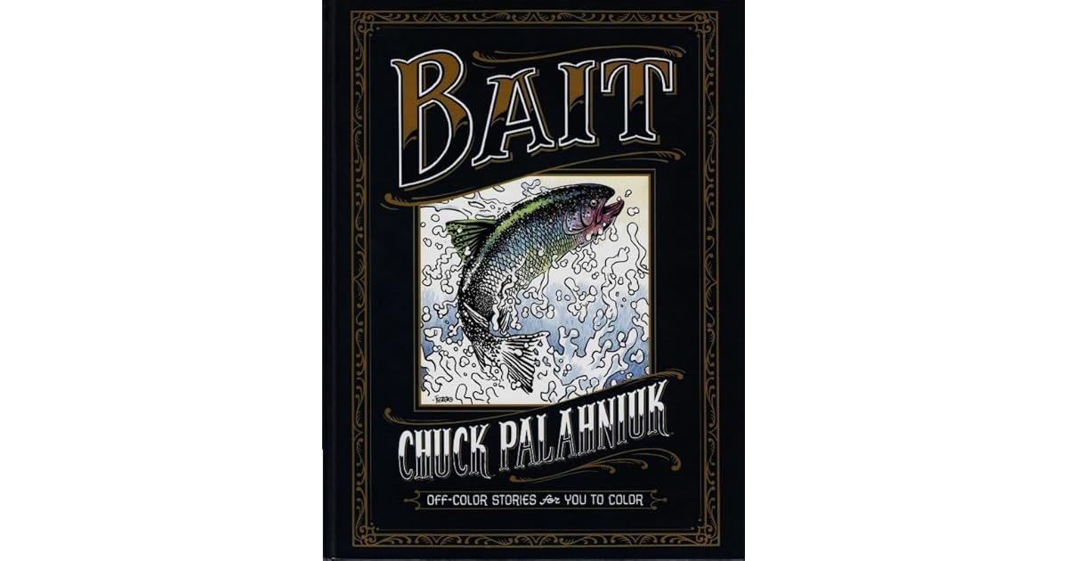 Bait: Off-Color Stories for You to Color by Chuck Palahniuk