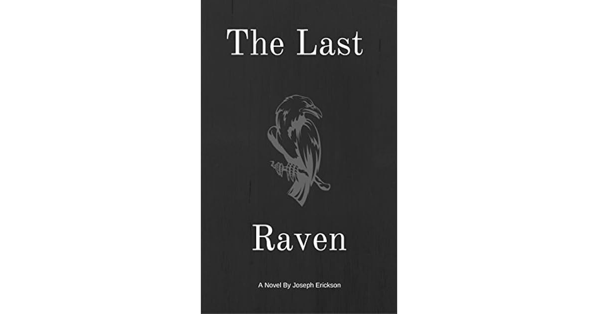 The Last Raven (The Raven Cycle, #1) by Joseph Erickson