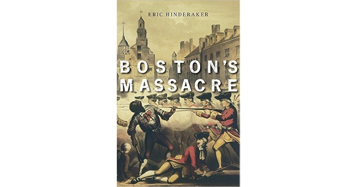 Boston's Massacre by Eric Hinderaker