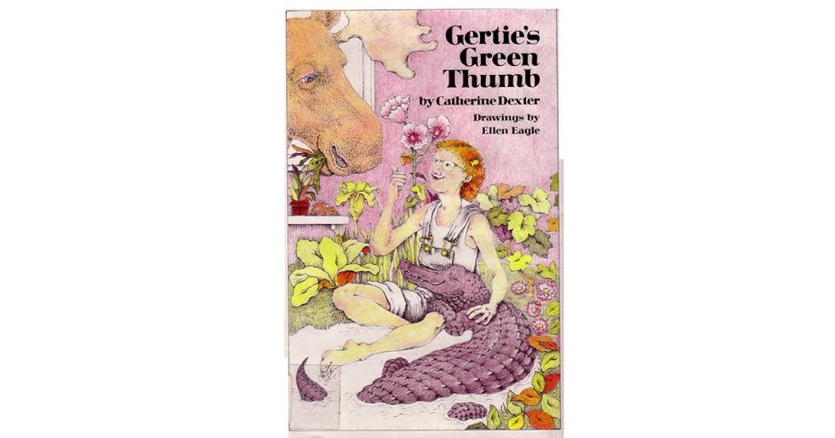 Gertie's Green Thumb by Catherine Dexter