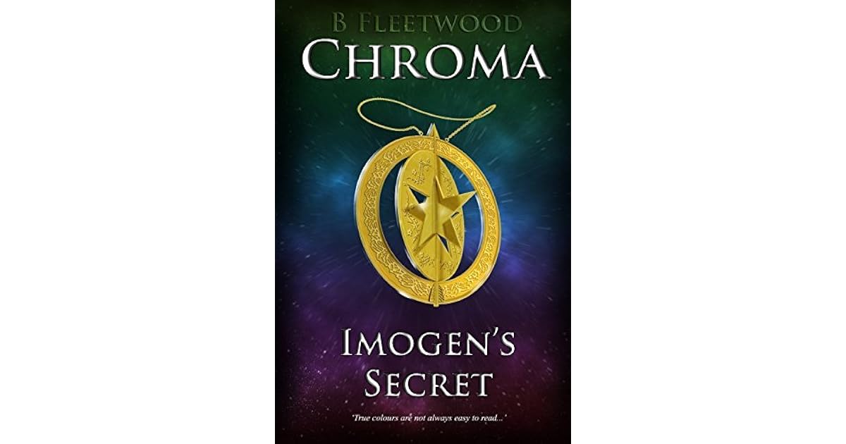 Imogen's Secret (Chroma, #1) by B. Fleetwood