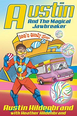 Austin and the Magical Jawbreaker: A Superhero Book for Kids Age 5-9 by ...