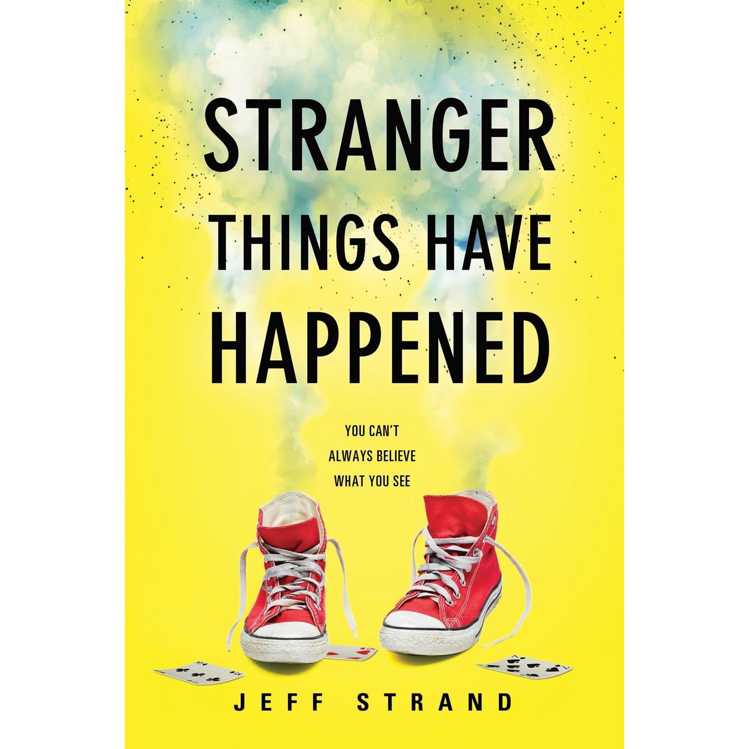 Stranger Things Have Happened by Jeff Strand — Reviews, Discussion ...