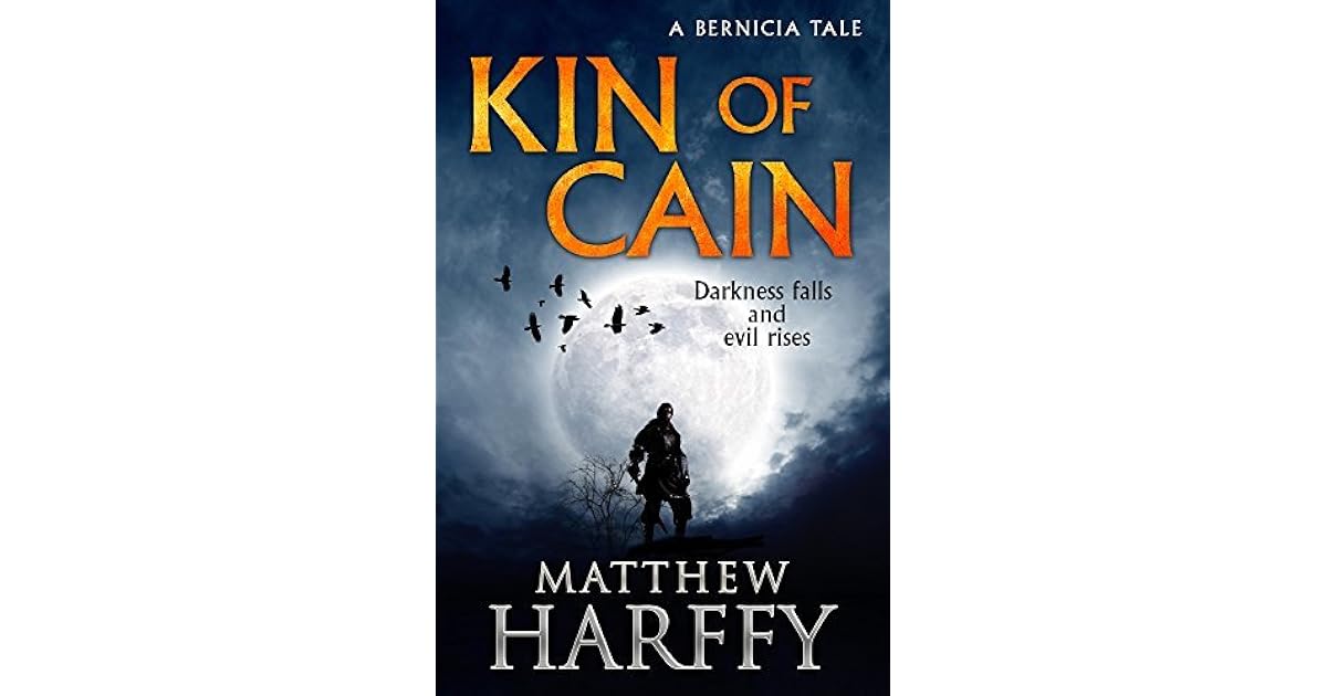Kin of Cain: A Short Bernicia Tale by Matthew Harffy