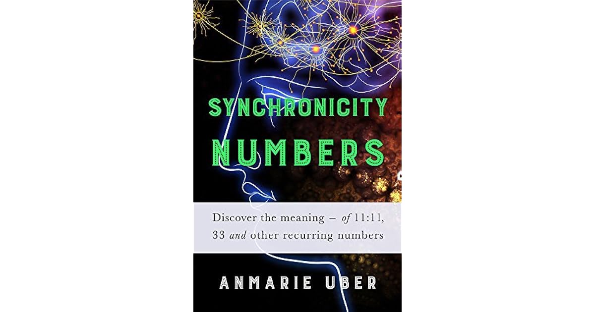 Synchronicity Numbers Discover The Meaning Of 11 11 33 And Other Synchronicity Numbers Discover The Meaning Of 11 11 33 And Other