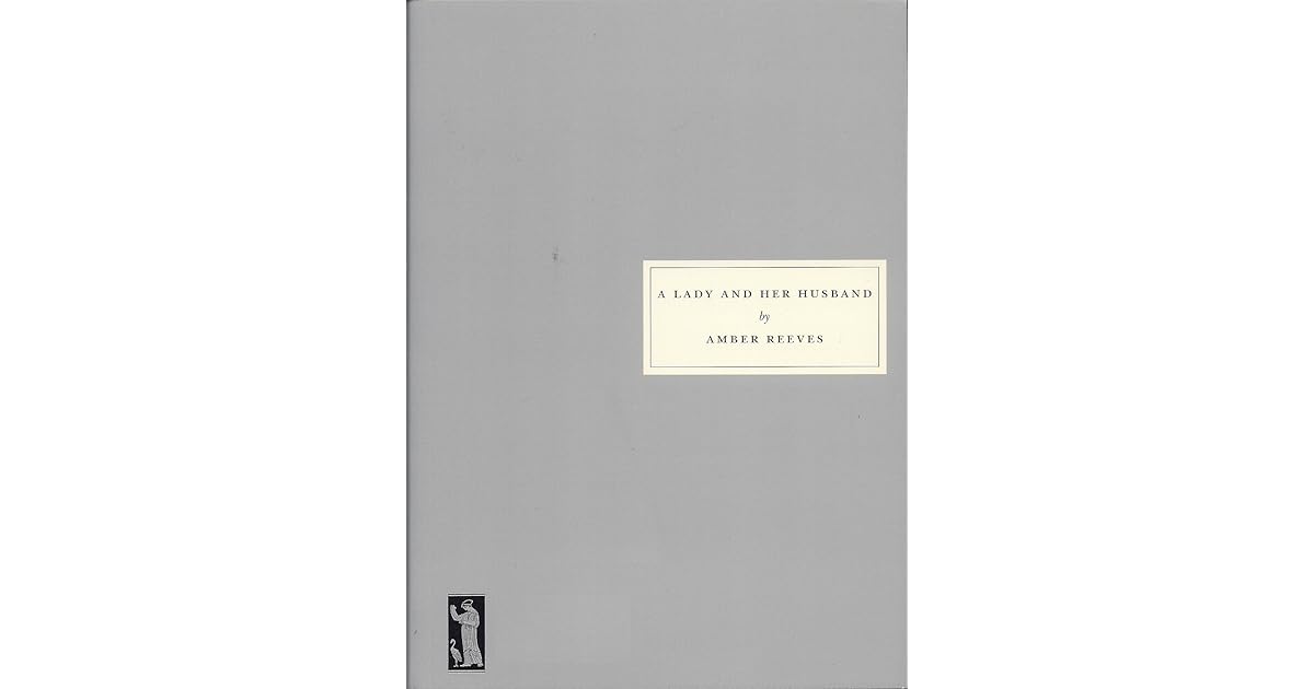 A Lady and Her Husband by Amber Reeves