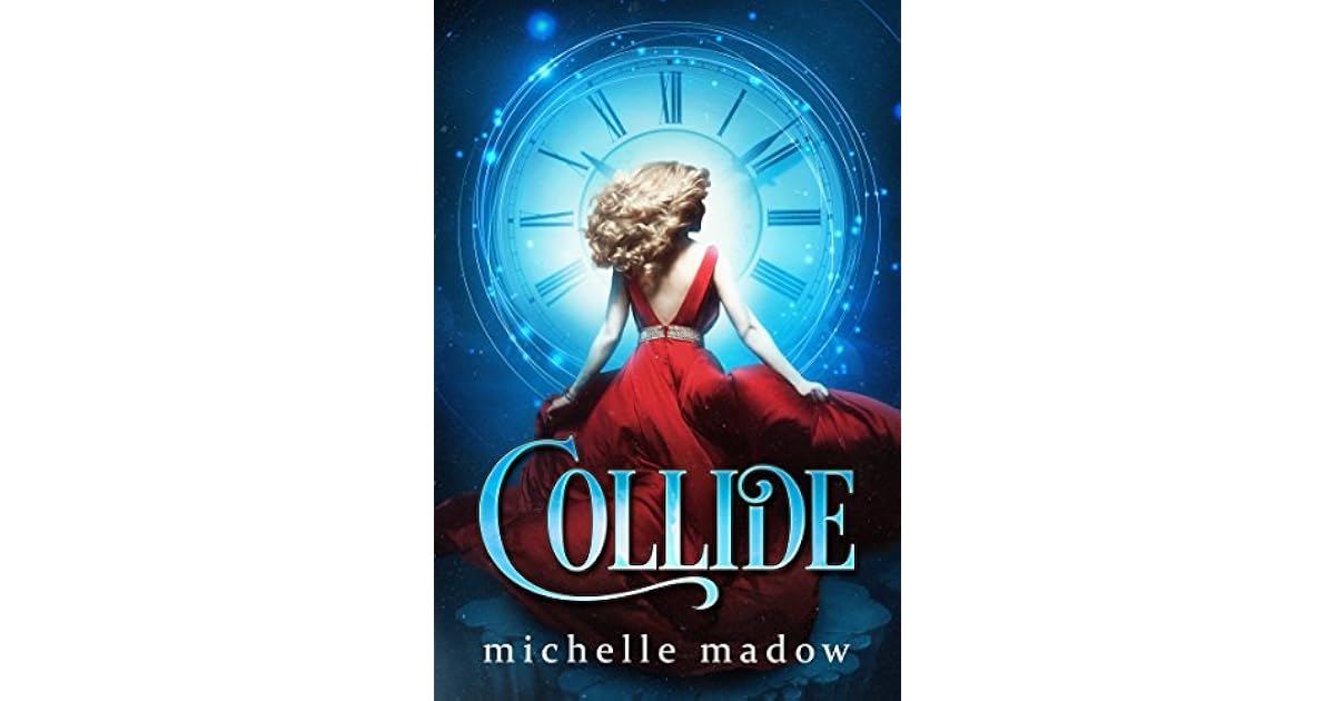 Collide by Michelle Madow