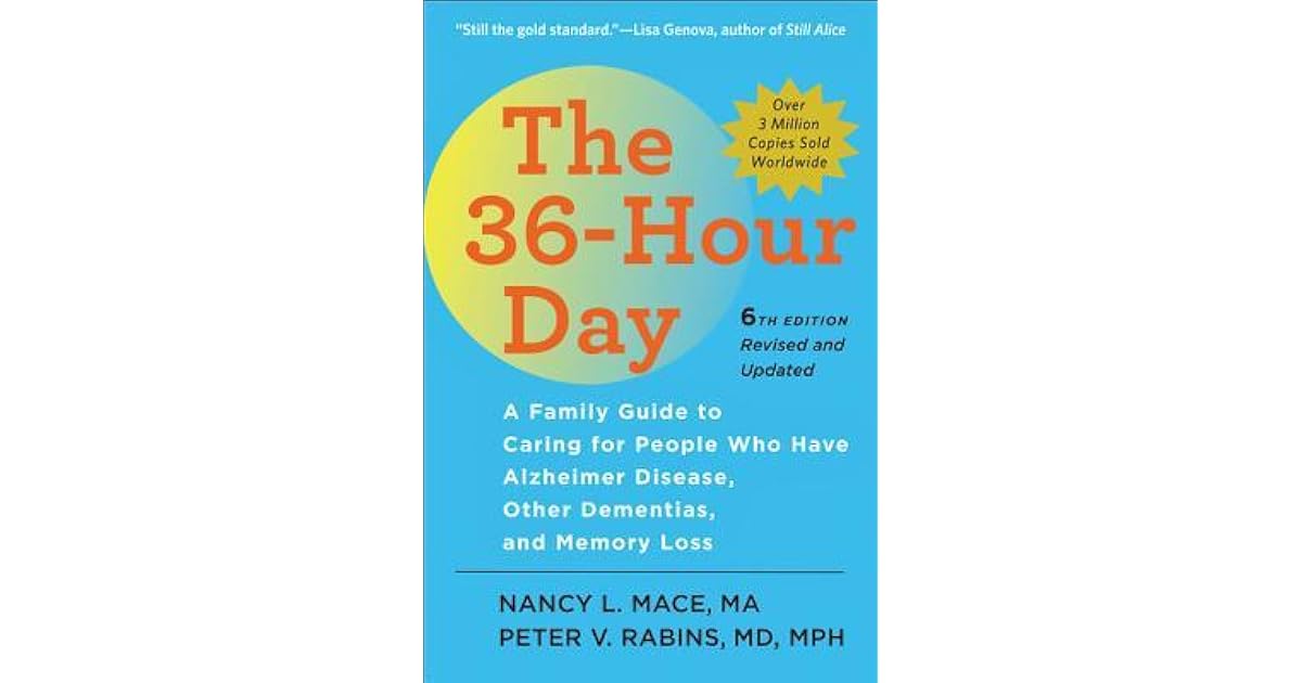The 36-Hour Day: A Family Guide to Caring for People Who Have Alzheimer ...