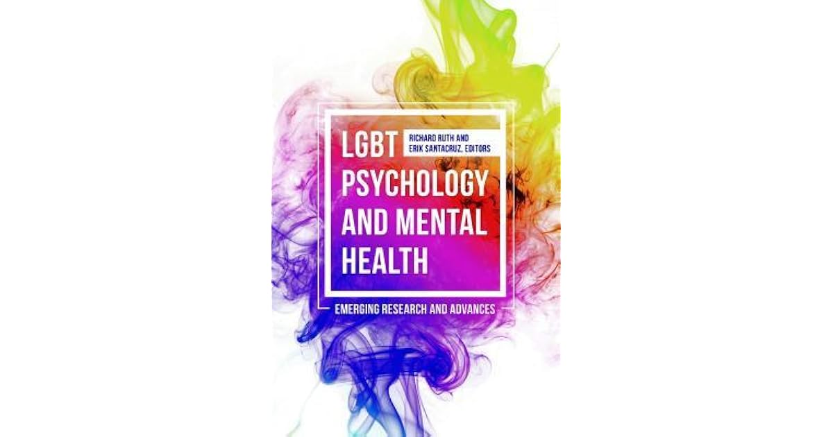 LGBT Psychology and Mental Health: Emerging Research and Advances by ...