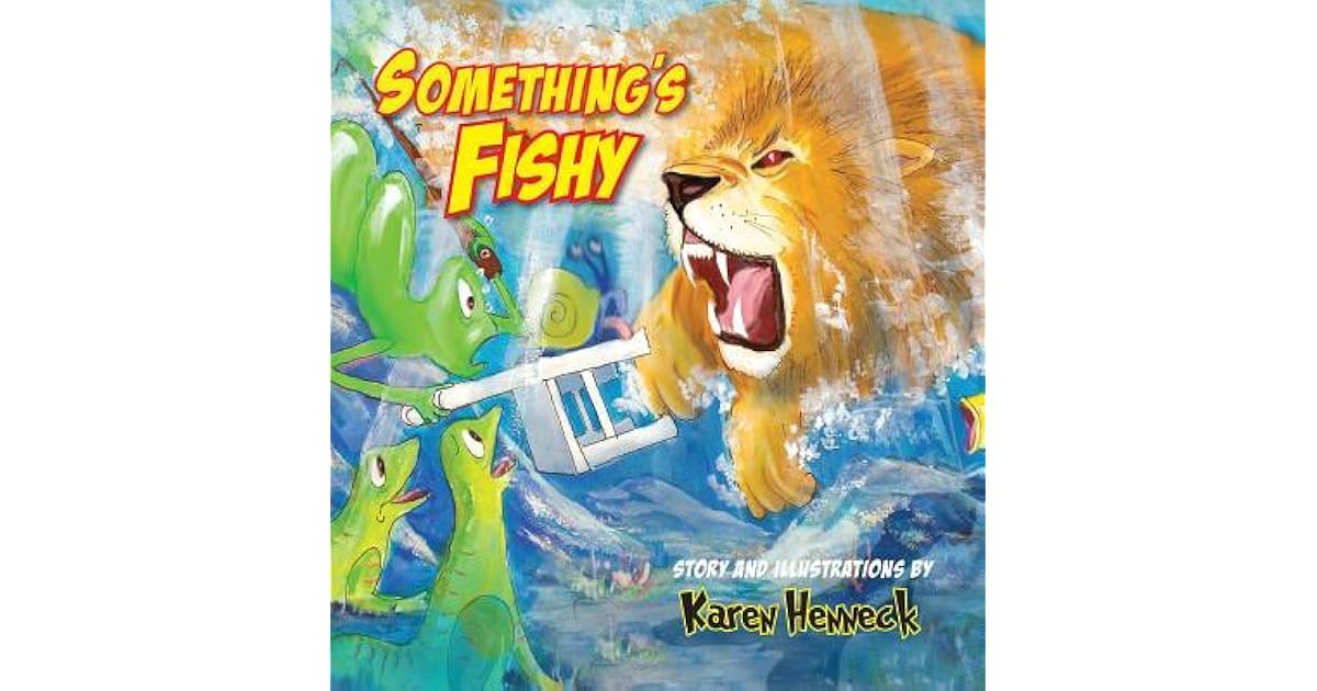 Something's Fishy by Karen Henneck
