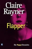 Flapper (Poppy Chronicles, #3) by Claire Rayner