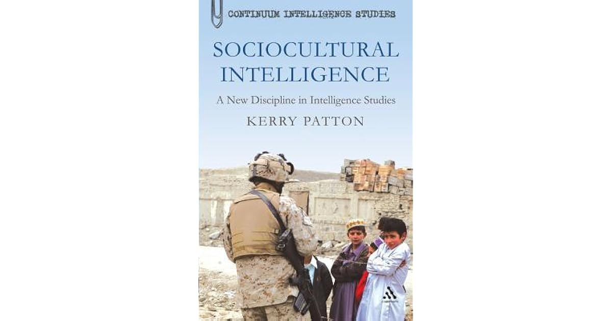 Sociocultural Intelligence: A New Discipline in Intelligence Studies by ...