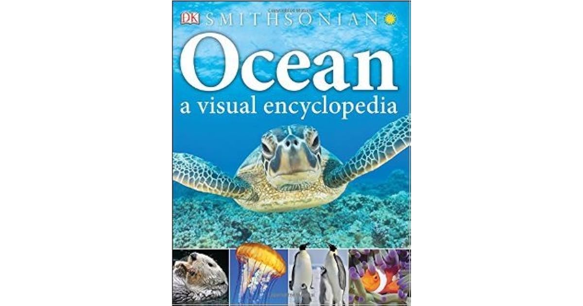 Ocean: A Visual Encyclopedia by D.K. Publishing