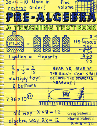 Pre Algebra A Teaching Textbook by Shawn Sabouri