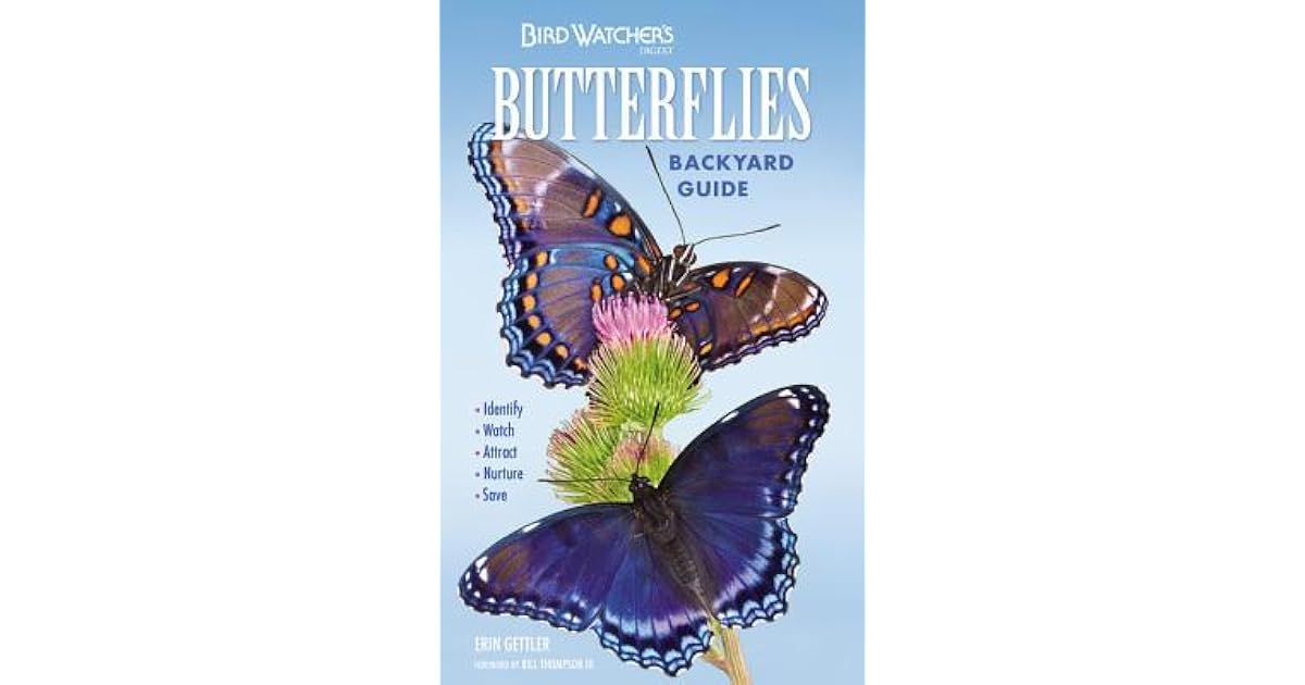 Bird Watcher's Digest Butterflies Backyard Guide: Identify, Watch ...