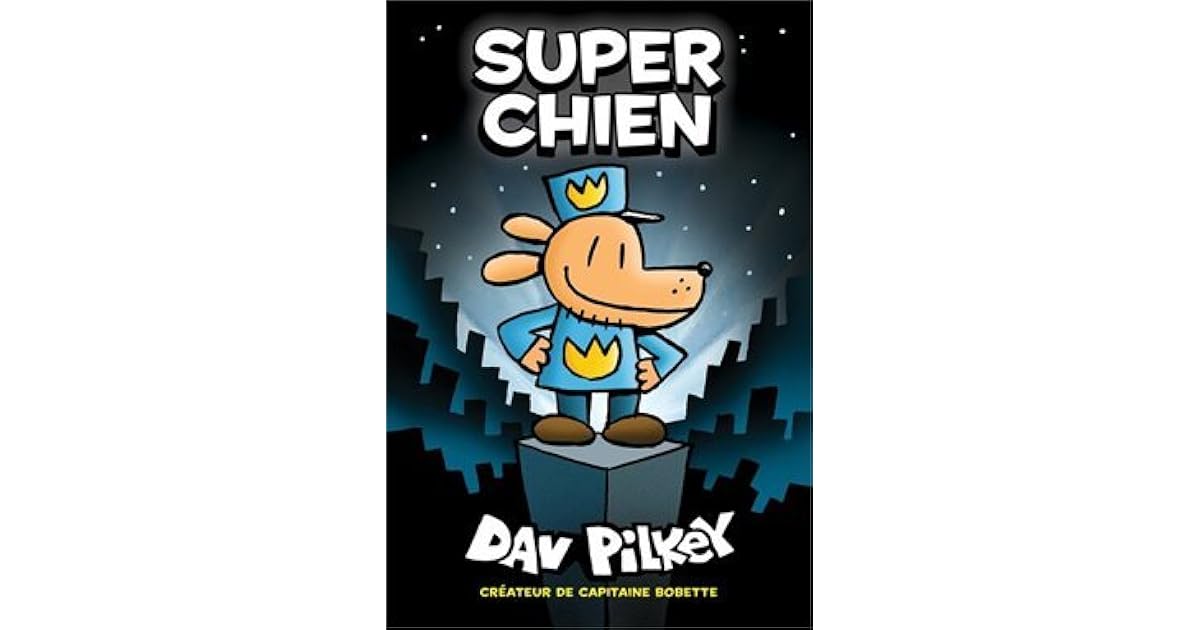 Super Chien by Dav Pilkey