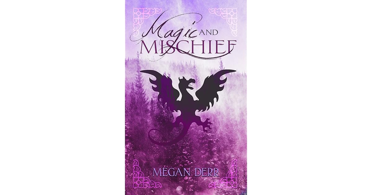 Magic and Mischief by Megan Derr