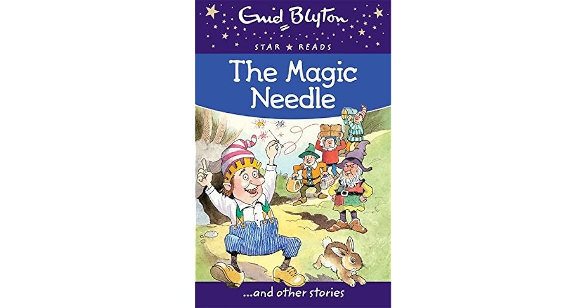 The Magic Needle by Enid Blyton