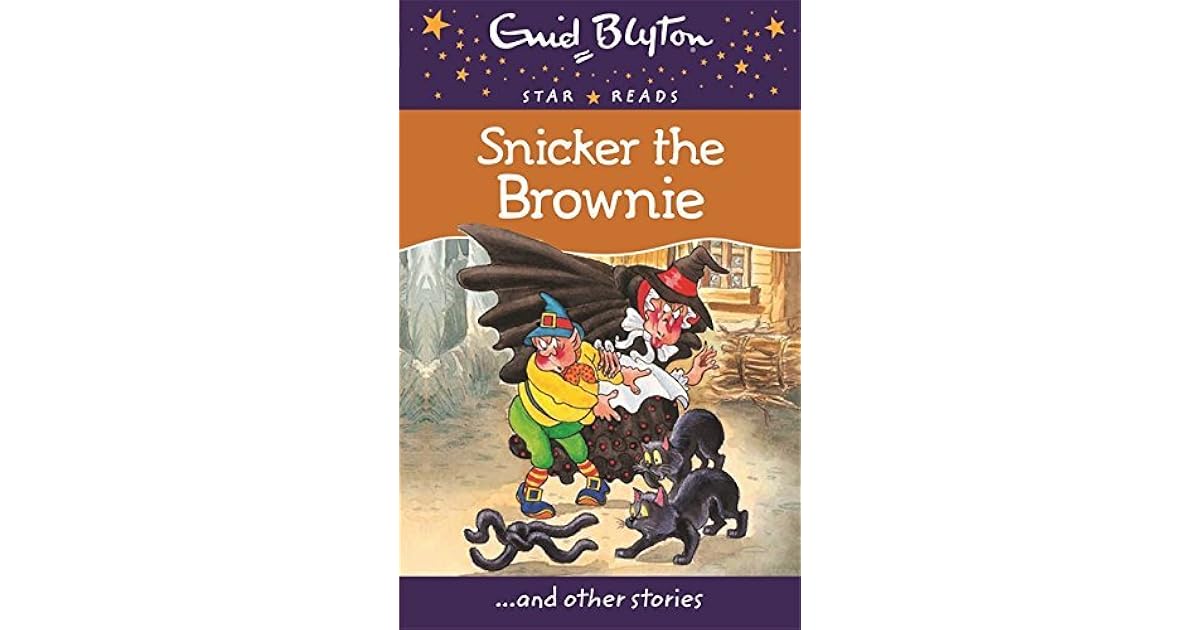 Snicker the Brownie by Enid Blyton