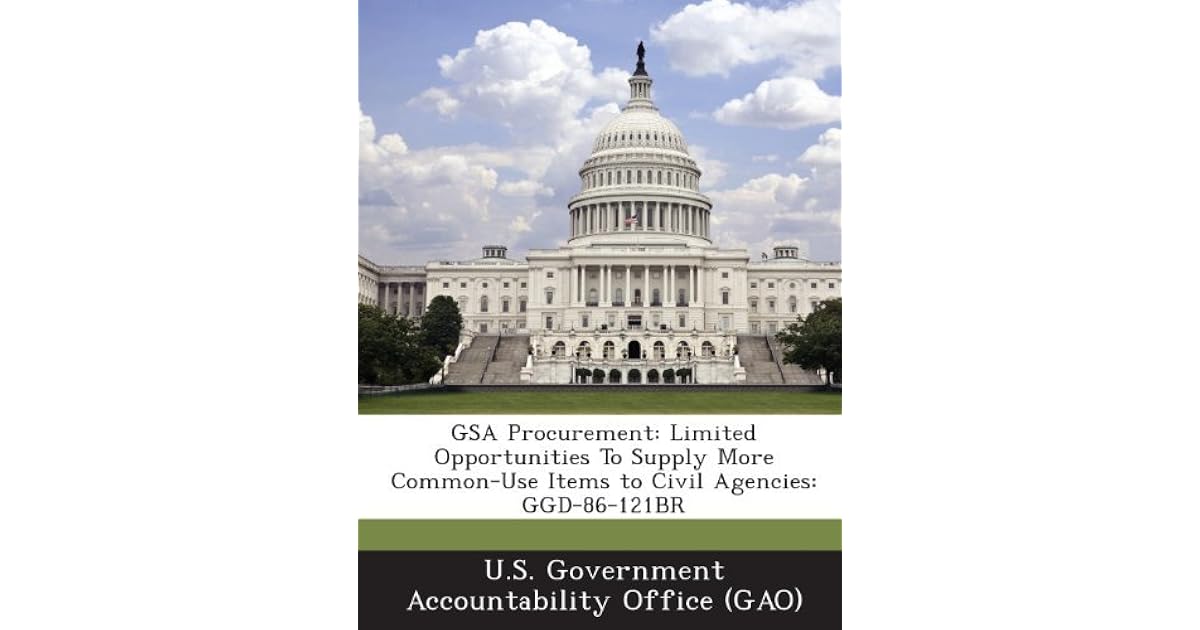 Gsa Procurement: Limited Opportunities to Supply More Common-Use Items ...