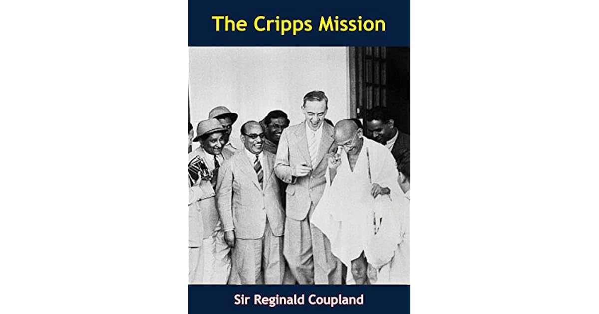 The Cripps Mission by Reginald Coupland
