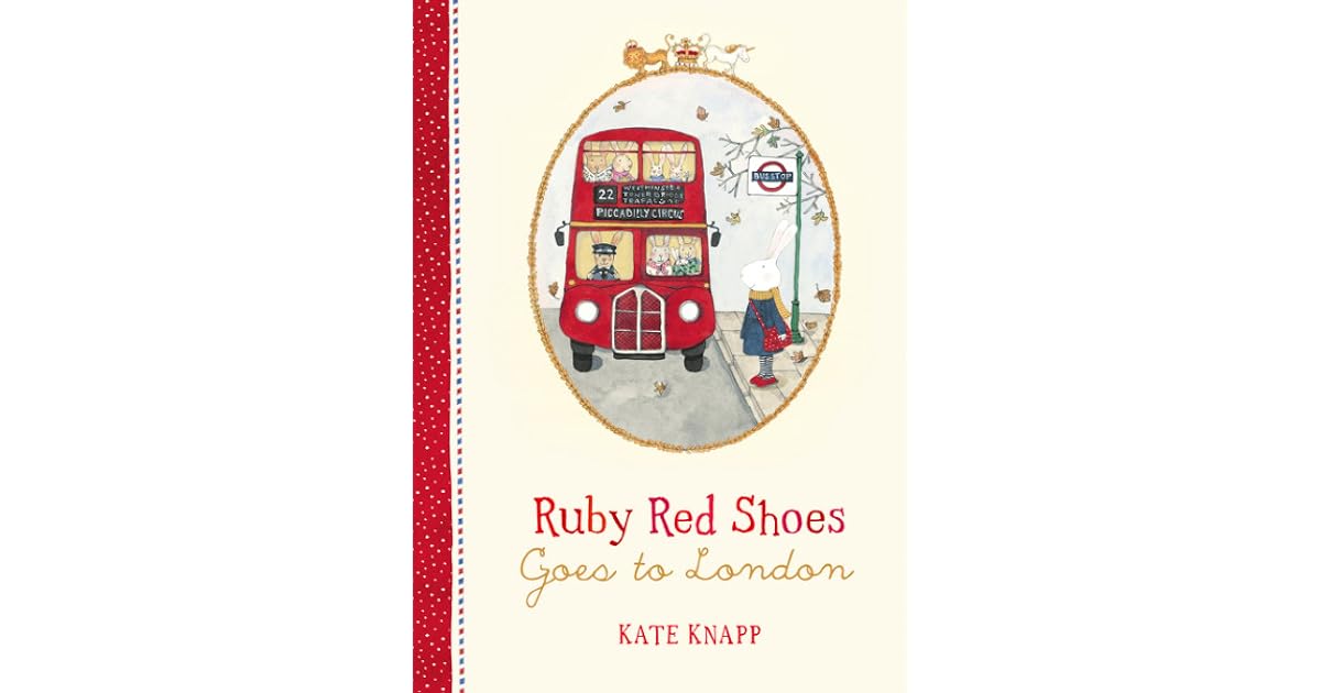 Ruby Red Shoes Goes to London (Ruby Red Shoes, #3) by Kate Knapp