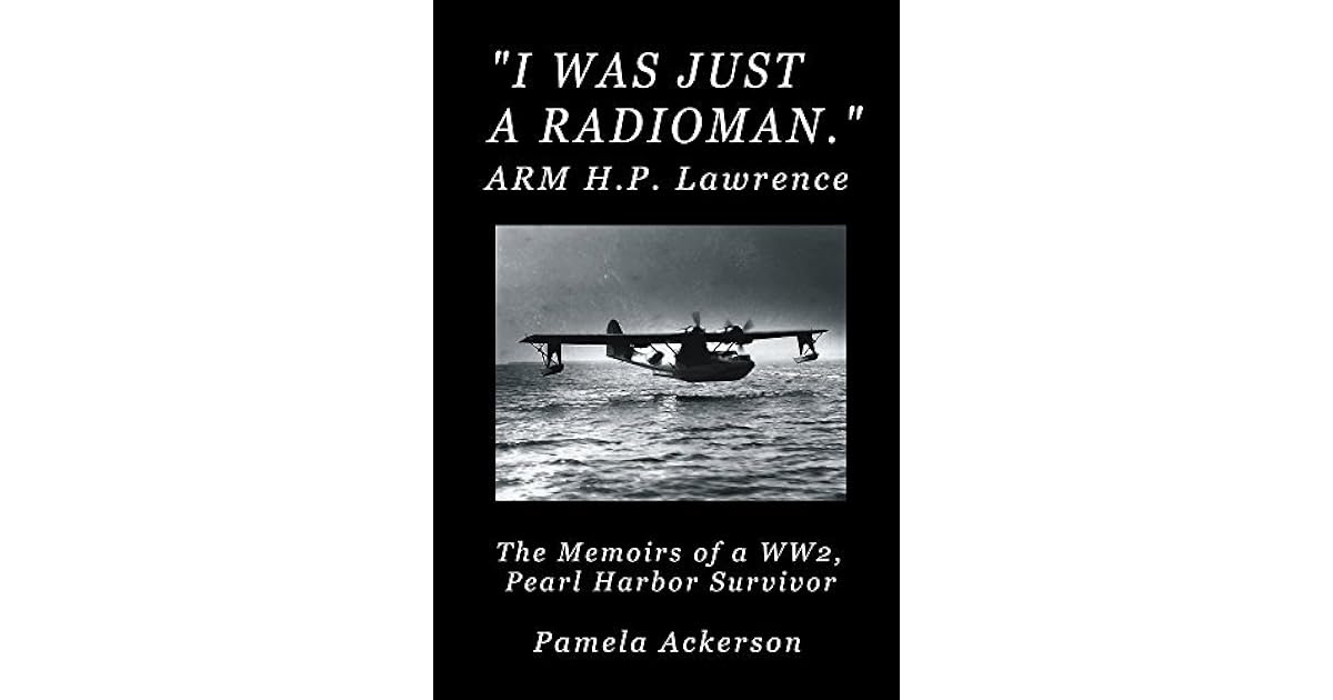 I Was Just a Radioman by Pamela Ackerson